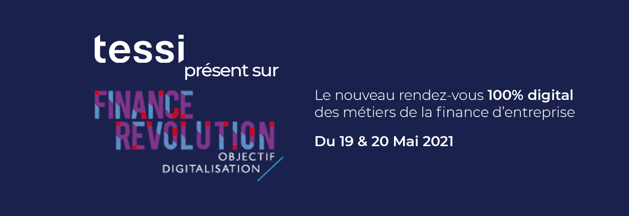 Tessi expose en ligne sur Finance Revolution du 19 au 20 mai 2021 ...